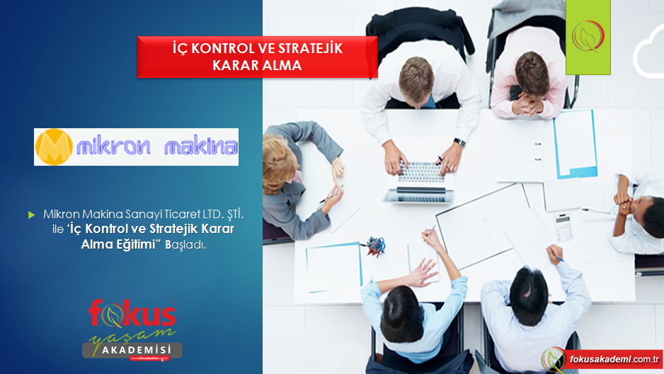 Mikron Makina ile “İç Kontrol ve Stratejik Karar Alma Eğitimi” Mikron Makina ile “İç Kontrol ve Stratejik Karar Alma Eğitimi”